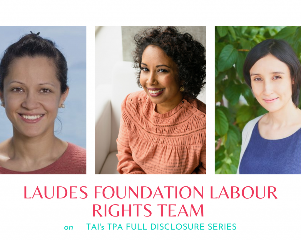 TPA Full Disclosure: Laudes Foundation Labour Rights Team on the highs ...